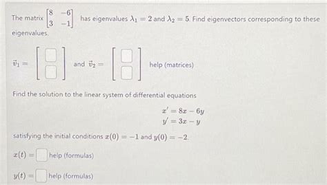 Solved The Matrix Eigenvalues 71 8 67 3 1 Yt 181