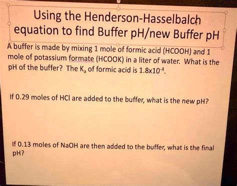 Using The Henderson Hasselbalch Equation To Find Buffer Ph New Buffer Ph A Buffer Is Made By