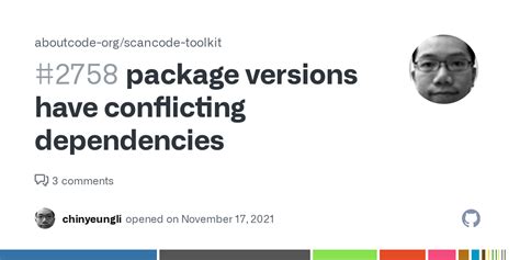 Package Versions Have Conflicting Dependencies · Issue 2758 · Aboutcode Orgscancode Toolkit