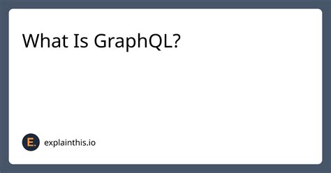 What Is Graphql｜explainthis