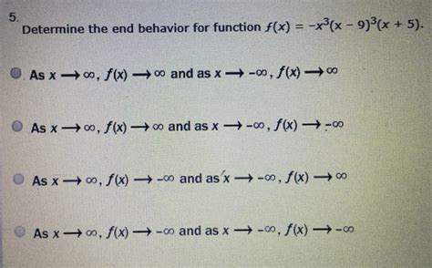 Solved 5 Determine The End Behavior For Function F X Xx