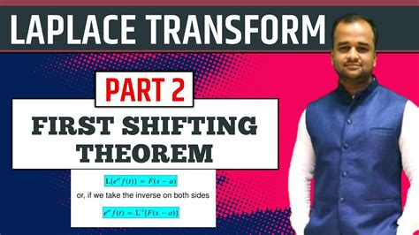 Introduction To Laplace Transform First Shifting Theorem By Prof Prashant Chaudhary Youtube