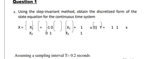 answered question 1 a using the step invariant… bartleby