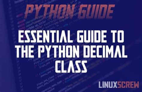 Using The Python Decimal Class For Accurate Calculations
