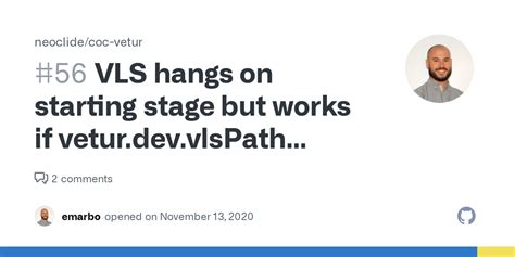 VLS Hangs On Starting Stage But Works If Vetur Dev VlsPath Specified Issue Neoclide Coc