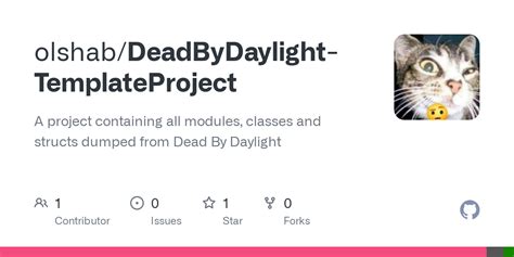 GitHub Olshab DeadByDaylight TemplateProject A Project Containing All Modules Classes And