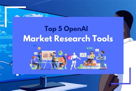 Top 5 Openai Powered Market Research Tools