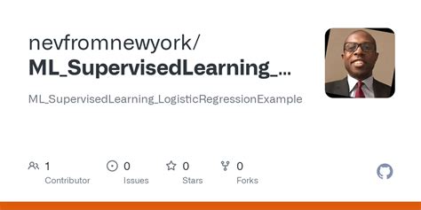 GitHub Nevfromnewyork ML SupervisedLearning LogisticRegressionExample