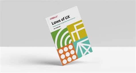 Laws Of Ux Using Psychology To Design Better Products And Services