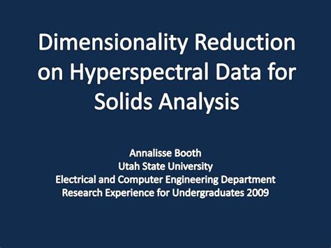 Ppt Dimensionality Reduction On Hyperspectral Data For Solids Analysis Powerpoint Presentation