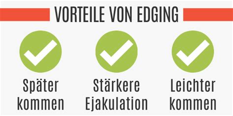 Edging Bedeutung Methoden Vorteile Potenz Tipps F R M Nner