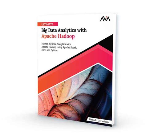 Ultimate Big Data Analytics With Apache Hadoop Ava® An Orange Education Label Simhadri