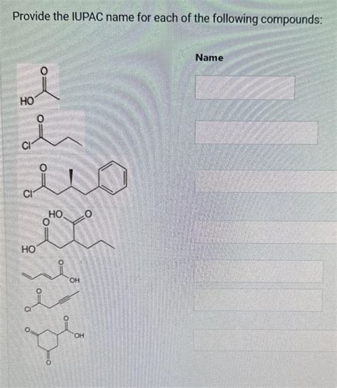 Solved Provide The Iupac Name For Each Of The Following