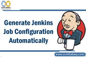 Generate Jenkins Job Configuration Automatically Jenkins Tutorials