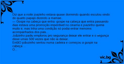 Diz Que A Noite Joazinho Estava Quase Dormindo Quando Escutou Vindo Do