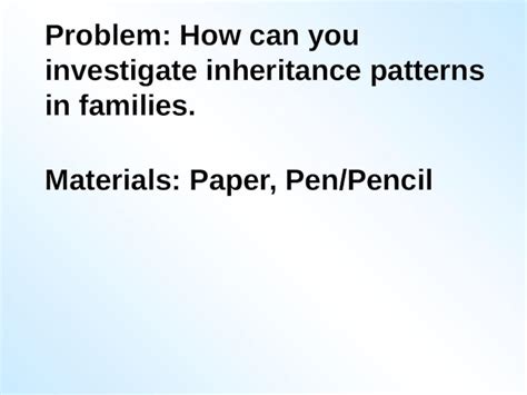 pptx problem how can you investigate inheritance patterns in