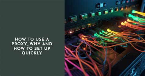 Jak používat proxy a jak jej nakonfigurovat