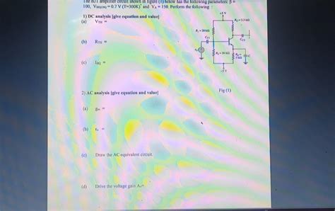 Solved The Bjt Amplifier Circuit Shown In Figure 1 Below