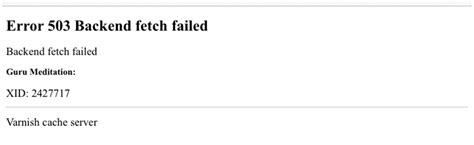 503 Backend Fetch Failed Error Comes Up Multiple Magento Forums