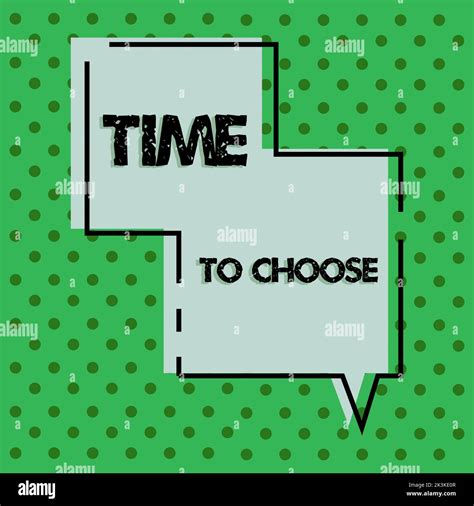 Writing Displaying Text Time To Choosejudging The Merits Of Multiple Options And Selecting One