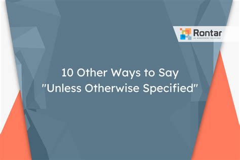 10 other ways to say unless otherwise specified