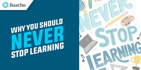 Why You Should Never Stop Learning