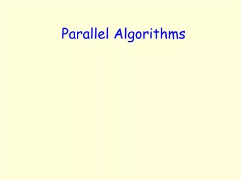 Ppt Parallel Algorithms Powerpoint Presentation Free Download Id