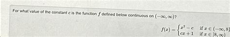 solved for what value of the constant c ﻿is the function f