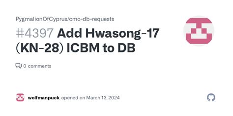 Add Hwasong 17 Kn 28 Icbm To Db · Issue 4397 · Pygmalionofcypruscmo