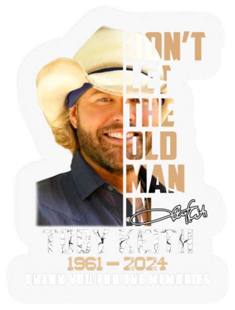 Toby Keith Stickers In Memory Of Toby Keith 1961 2024 Stickers Toby Keith Honoring Stickers
