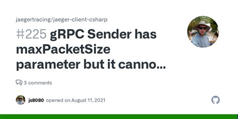 grpc sender has maxpacketsize parameter but it cannot exceed grpc core client default max