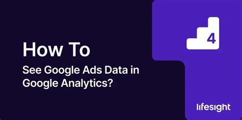 How To See Google Ads Data In Google Analytics Lifesight