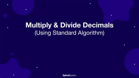 Multiply And Divide Decimals Using Standard Algorithm