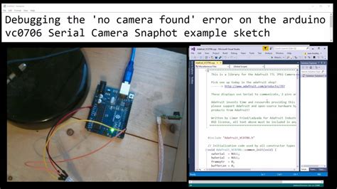 Debugging The No Camera Found Error On The Arduino Vc0706 Serial