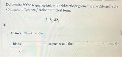 Solved Determine If The Sequence Below Is Arithmetic Or Geometric And