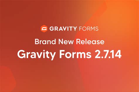 Brand New Release Gravity Forms 2714 Gravity Forms