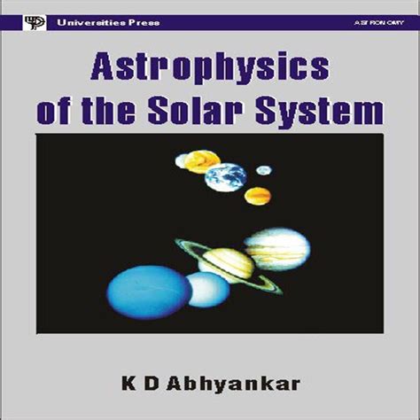 Download Astrophysics Of The Solar System By K D Abhyankar
