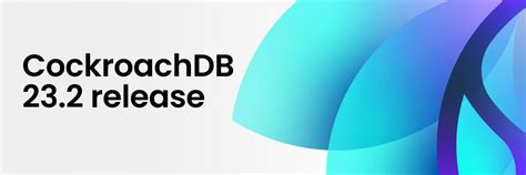 introducing cockroachdb 23 2 release paresh saraf posted on the topic linkedin