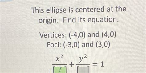 [solved] This Ellipse Is Centered At The Origin Find Its Equation Course Hero