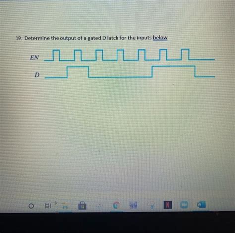 Solved 19 Determine The Output Of A Gated D Latch For The