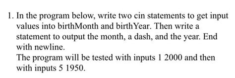 Solved 1 In The Program Below Write Two Cin Statements To