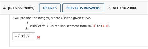 [solved] Uate The Line Integral Where C Is The Giv