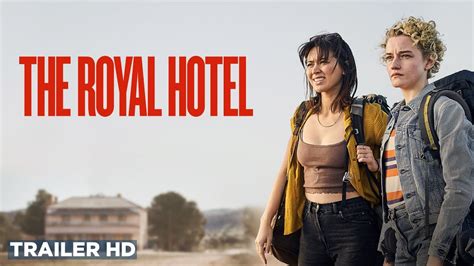 The Royal Hotel Official Trailer Hd Youtube