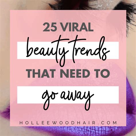 25 Viral Beauty Trends That Need To Go Away In 2023