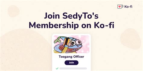 Join Sedytos Ko Fi Membership On Ko Fi Ko Fi ️ Where Creators Get Support From Fans Through