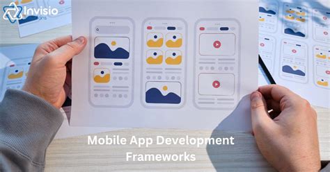 Top 7 Mobile App Development Frameworks In 2024 Invisio Solutions