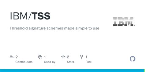 GitHub IBM TSS Threshold Signature Schemes Made Simple To Use