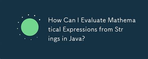 如何在 java 中計算字串的數學表達式？ java教程 php中文網