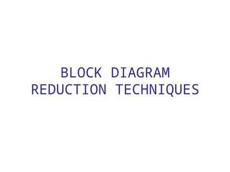 PPT Block Diagram Reduction Techniques DOKUMEN TIPS