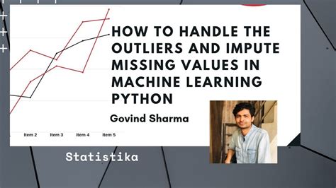 How To Handle Outliers And Impute Missing Values In Machine Learning